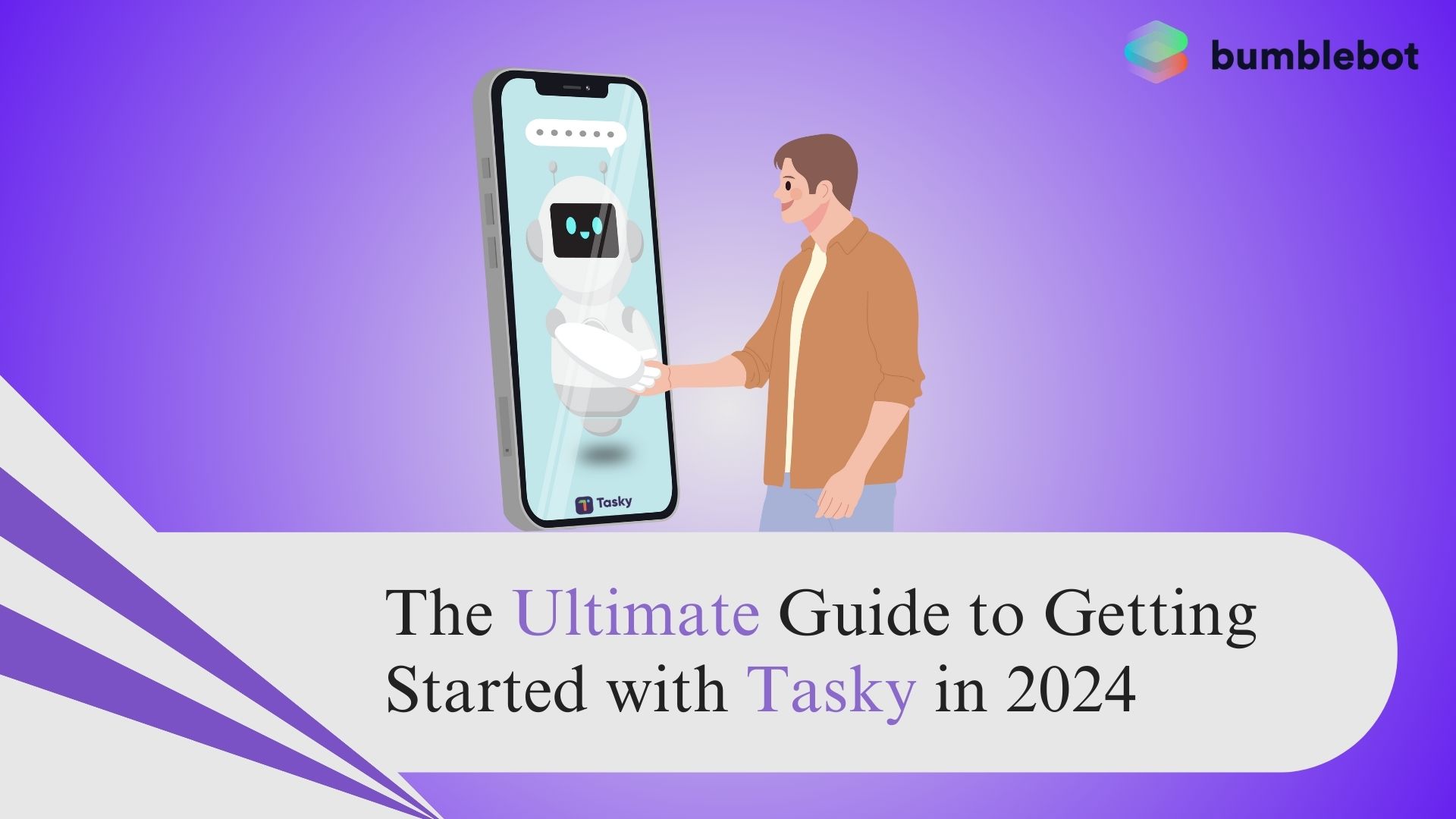 The Ultimate Guide to Getting Started with Tasky in 2024 - Bumblebot | Automated Instant ...