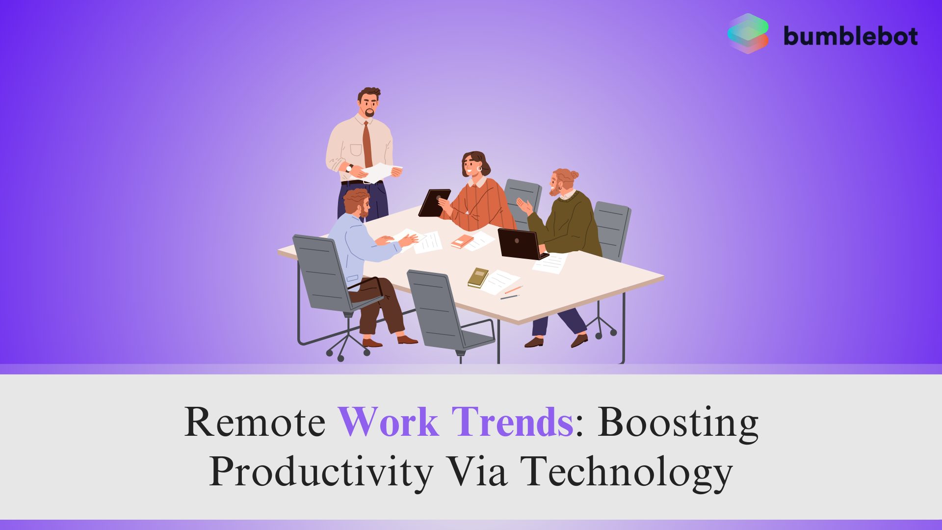 Remote Work Trends: Boosting Productivity Via Technology - Bumblebot | Automated Instant ...